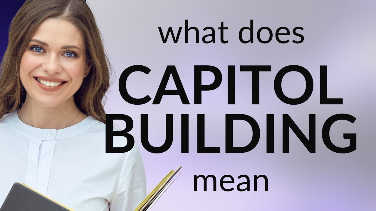 Capitol building • definition of CAPITOL BUILDING - YouTube