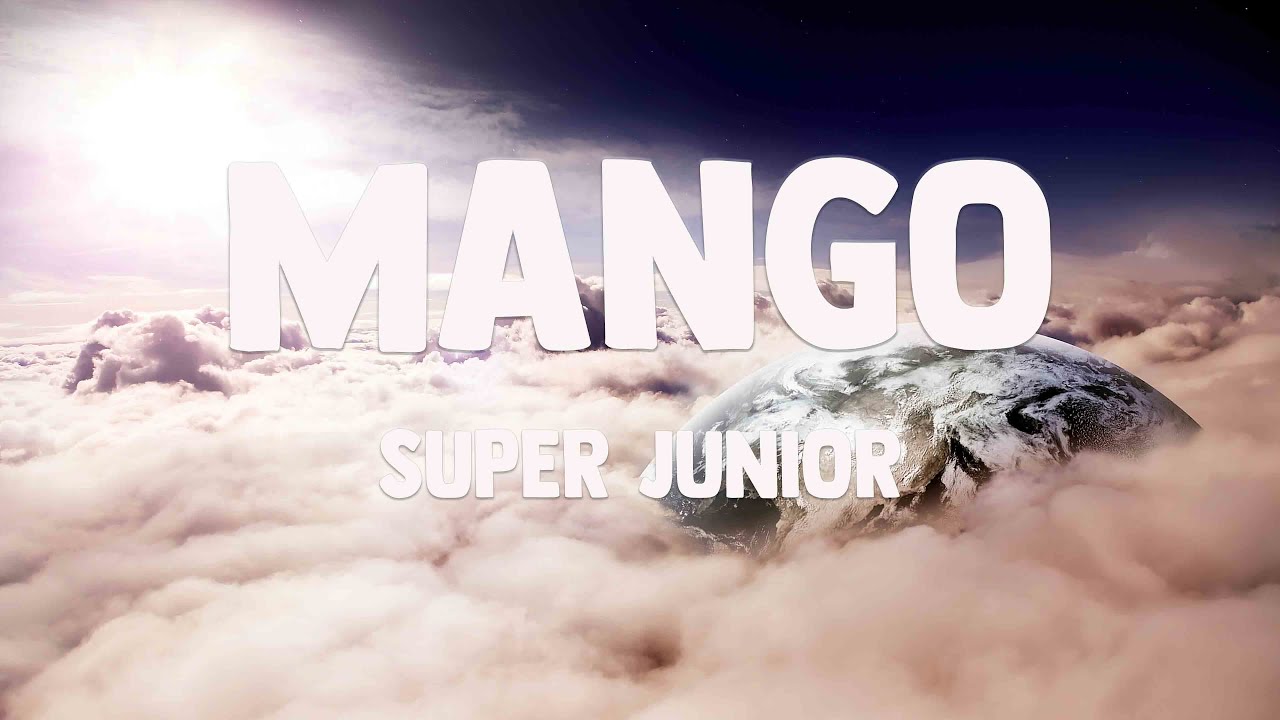 Mango - SUPER JUNIOR (Lyrics) 💴 - YouTube