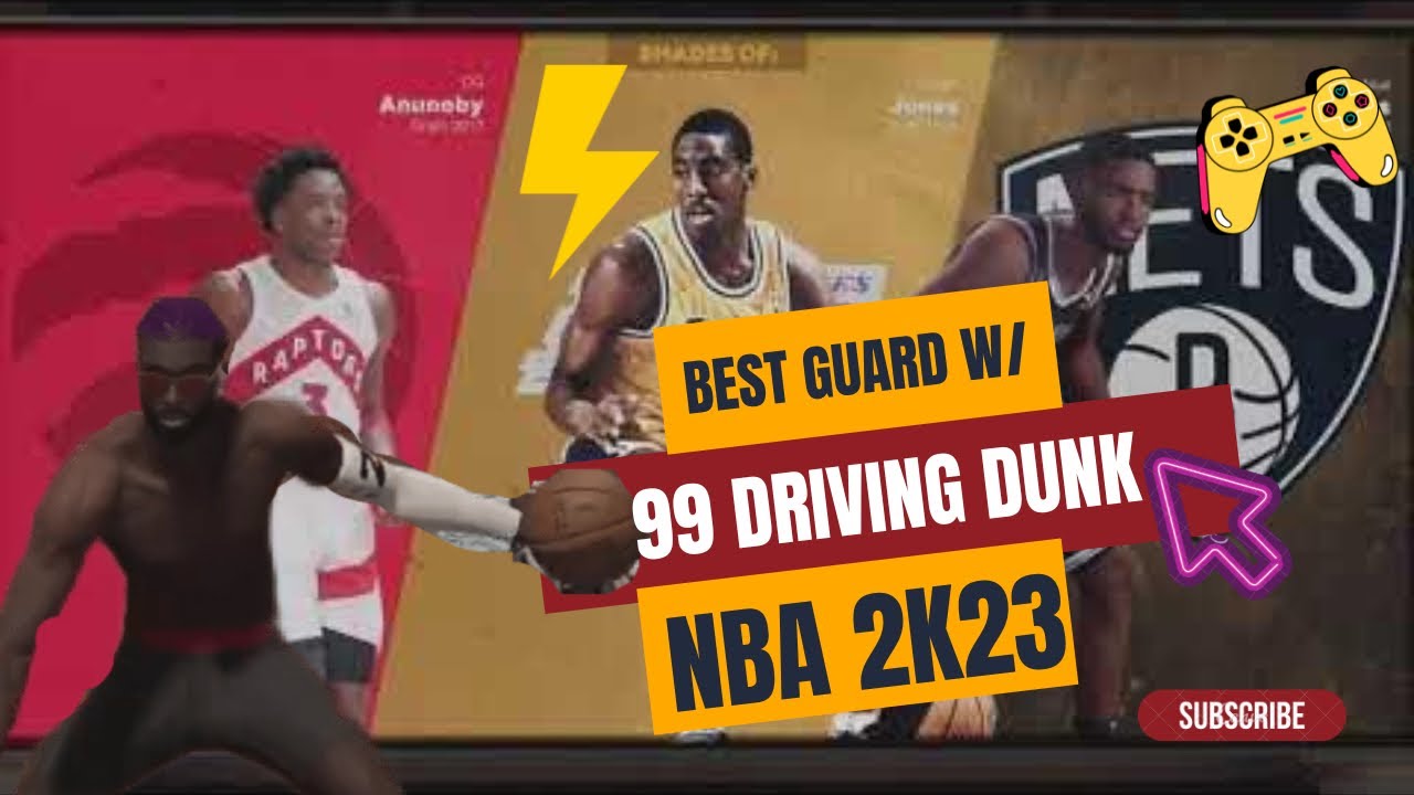 Best 99 Driving Dunk Guard on NBA 2K23 - YouTube