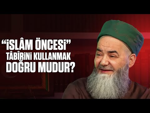 “İslâm Öncesi” Tâbîrini Kullanmak Doğru mudur?