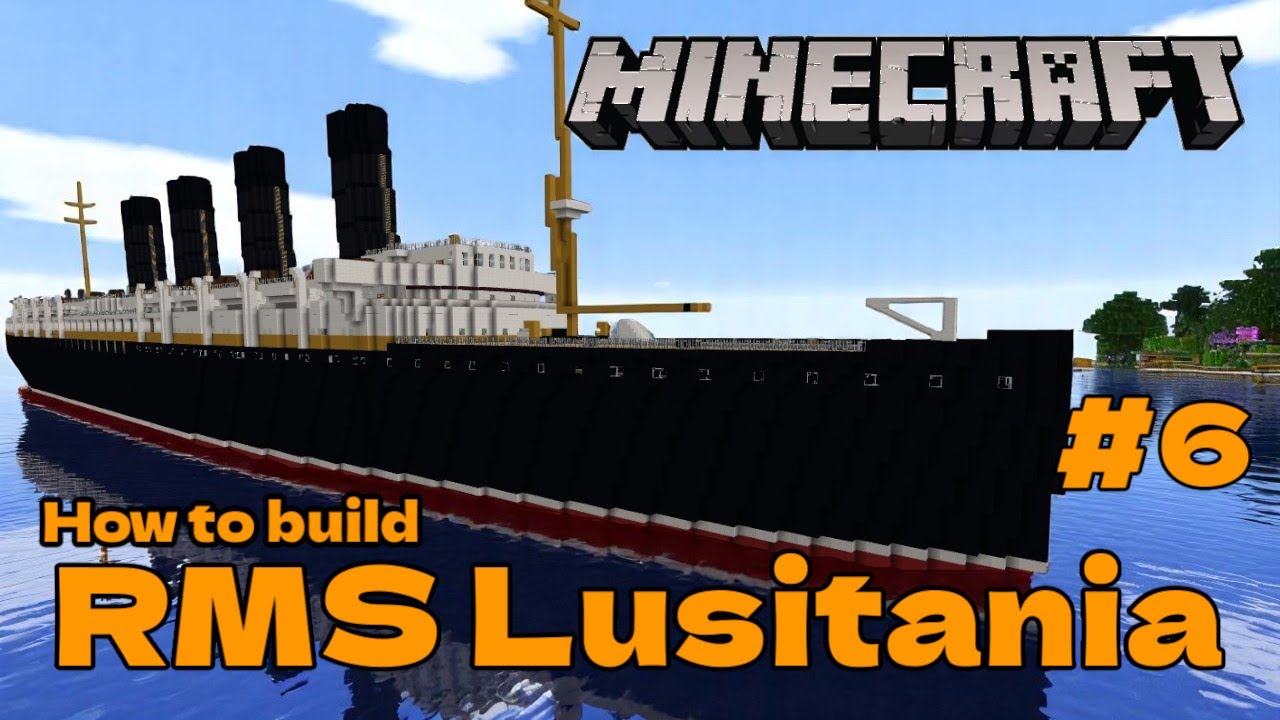 RMS Lusitania, Minecraft Tutorial part 6 - YouTube