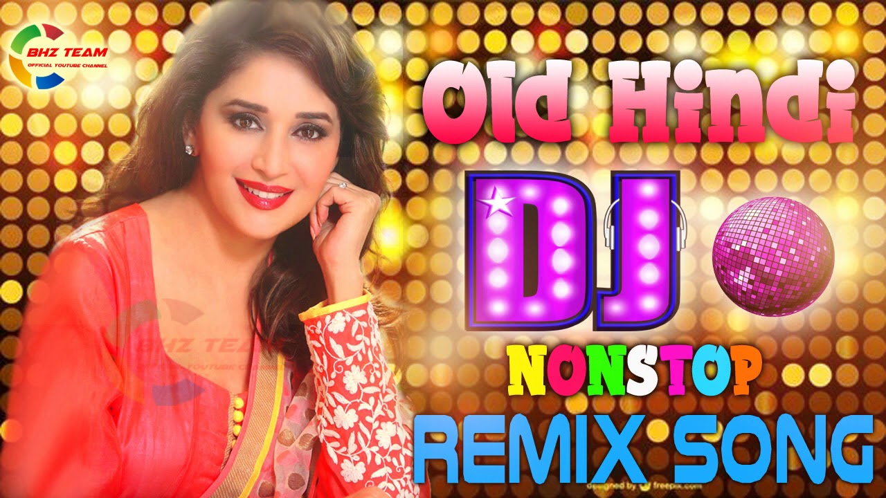 Old Hindi Songs Dj Remix Nonstop Hits Hindi Old Is Gold Nonstop Dj Song ...
