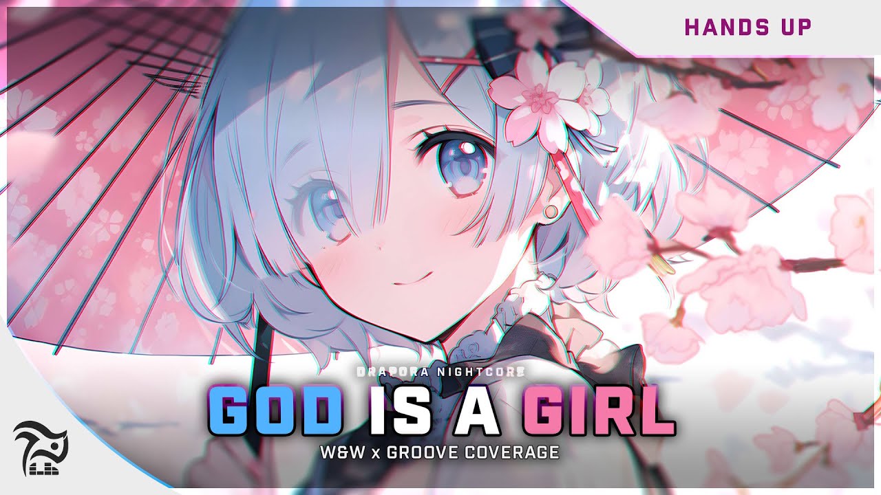 Nightcore - God Is A Girl [W&W x Groove Coverage] | Lyrics - YouTube