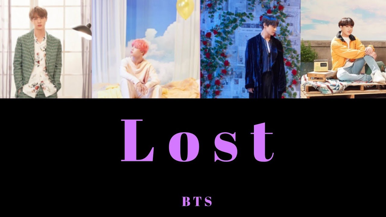 BTS(방탄소년단)-Lost lyrics(가사)[방탄소년단/Lost] - YouTube