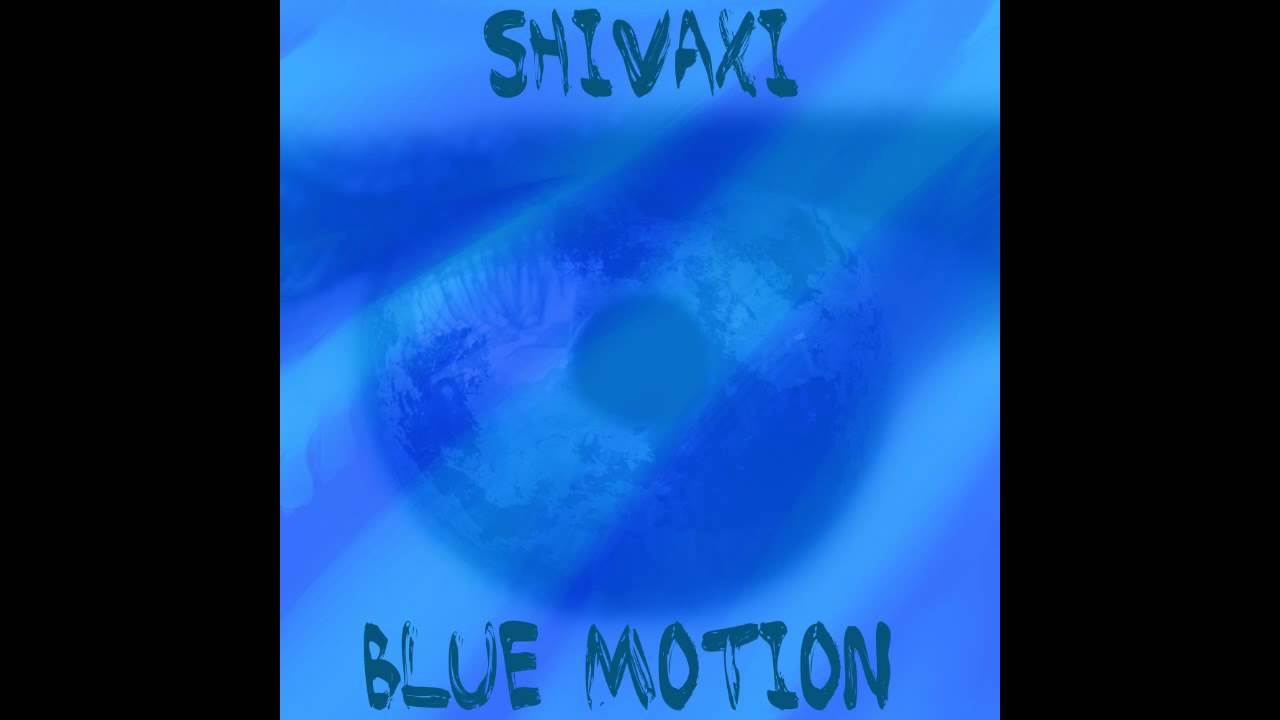 Shivaxi - Blue Motion (Free Song) - YouTube