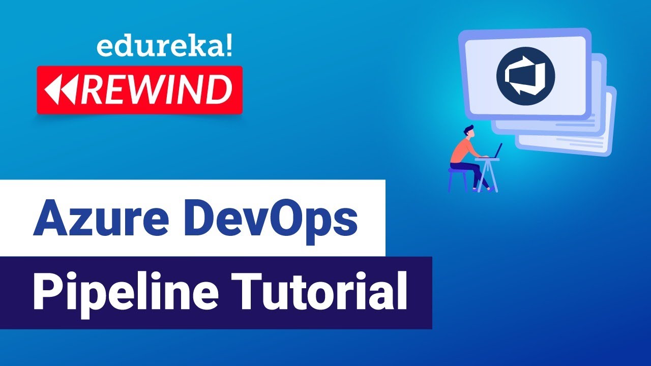 Azure Devops Cicd Pipeline Azure Devops Tutorial Azure Devops Edureka Devops Live 1