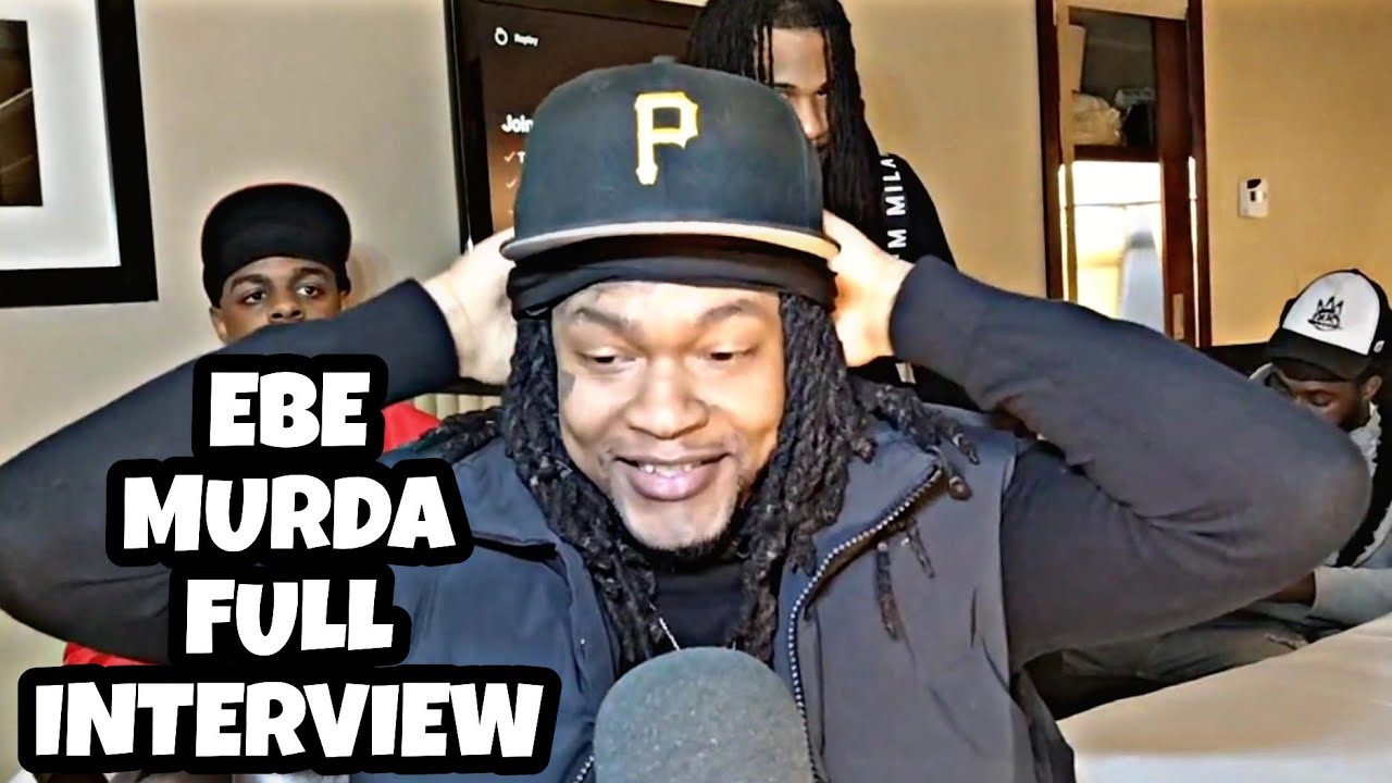 Ebe Murda On Ebe Bandz Being BACKDOORED, FBG, Gmebe BreakingUp, Life N ...