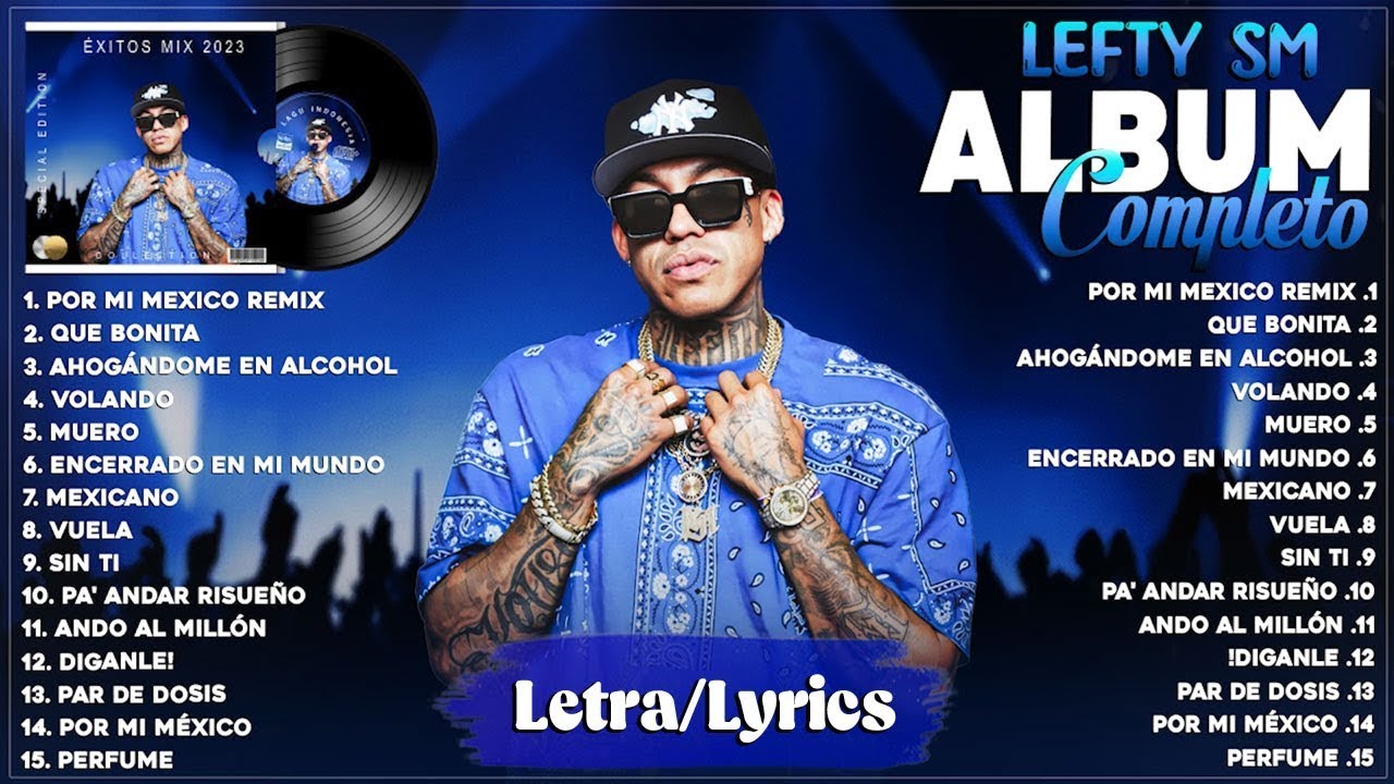 Lefty SM 2023 - Grandes Éxitos Mix 2023 - Lefty SM Álbum Completo Más ...