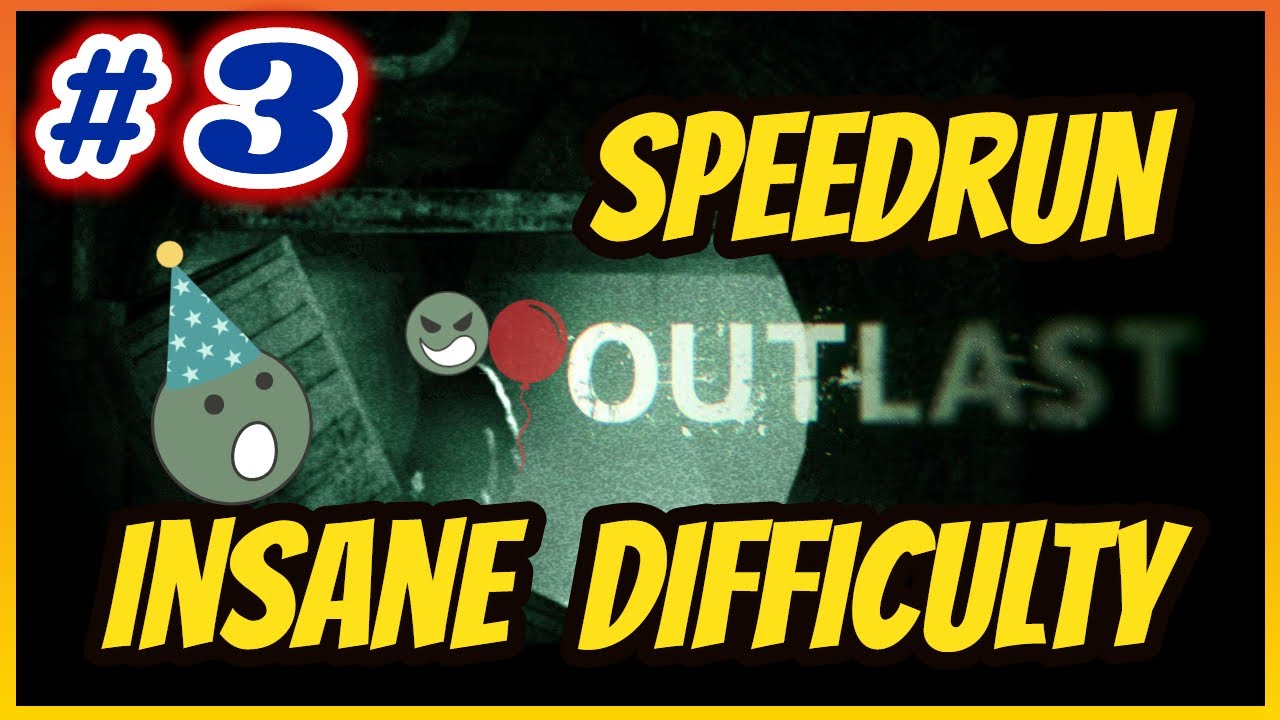 OUTLAST Insane Difficulty Speedrun (01:18:38) - Part 3 (Finale ...