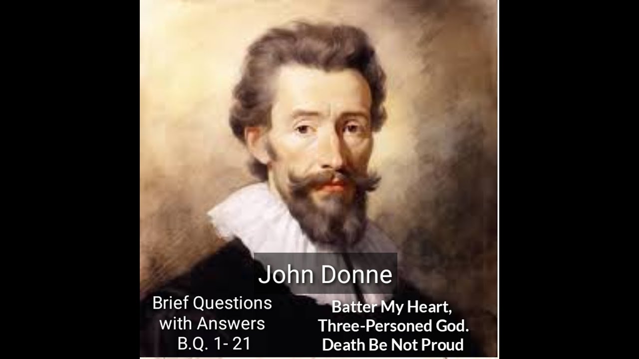 Notes on Selected Poems of John Donne. Batter My Heart, Three-Personed ...