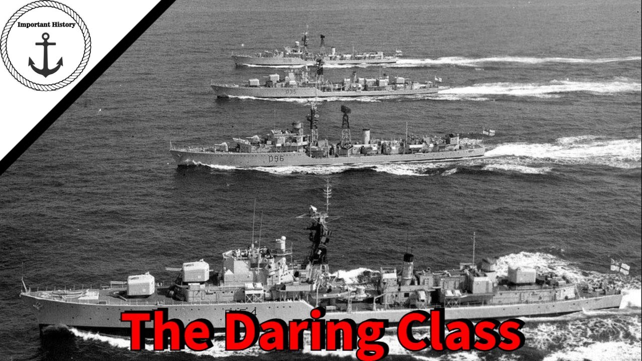 The Daring Class: Britain's First Modern Destroyer? - YouTube