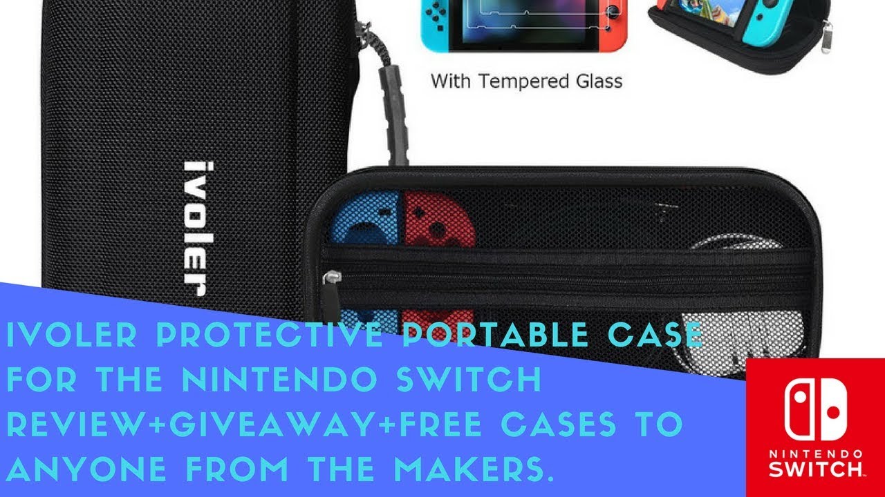 IVOLER CASE FOR THE NINTENDO SWITCH REVIEW+GIVEAWAY+FREE CASES TO ANYONE FROM THE MAKERS. - YouTube