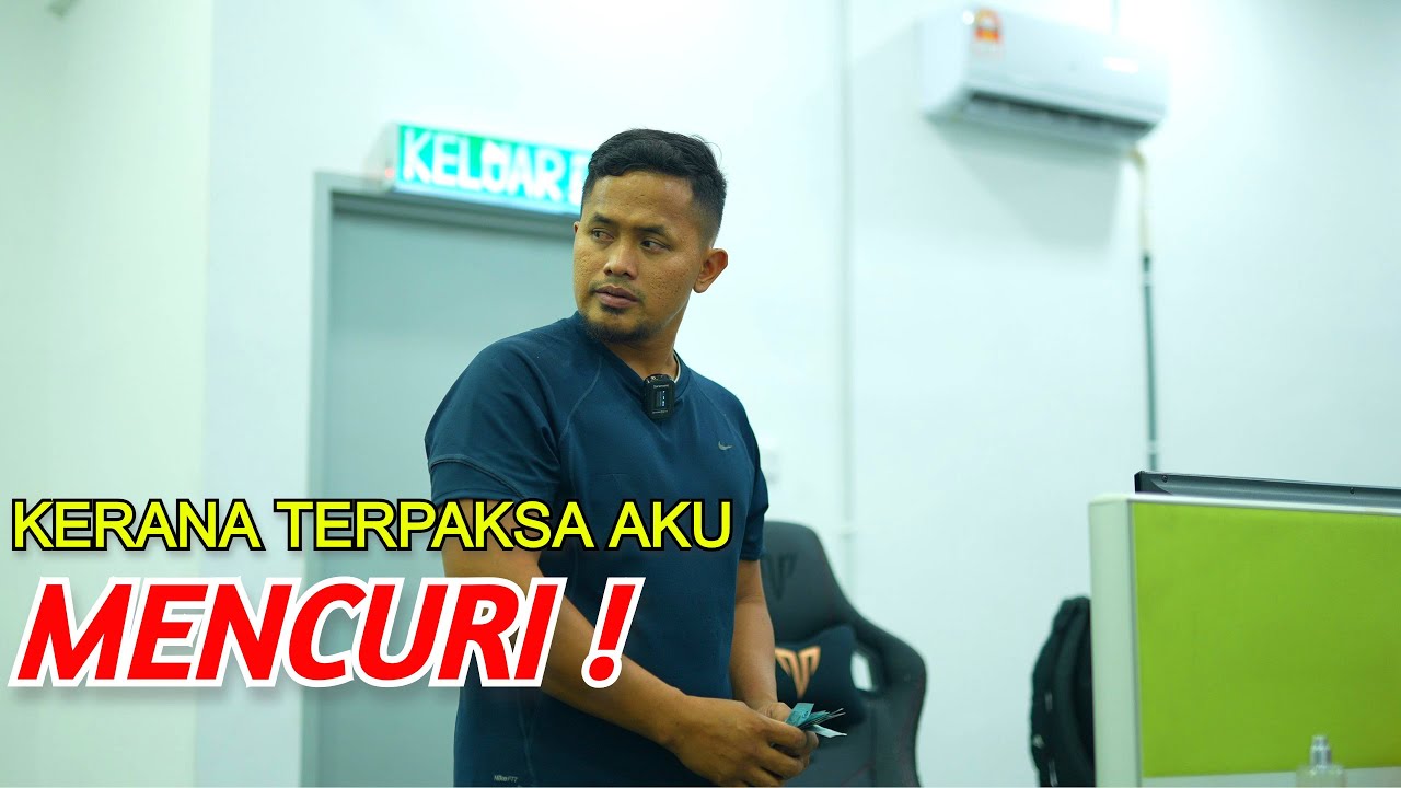 KERANA TERPAKSA AKU MENCURI ! - YouTube