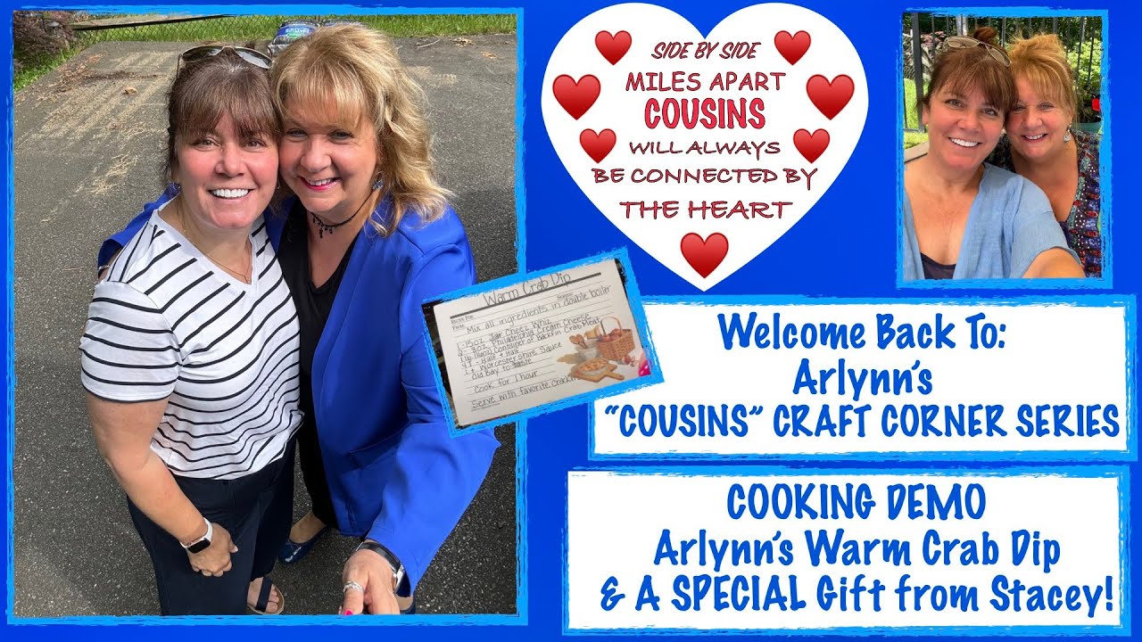 Arlynn's "Cousins" Craft Corner -- Arlynn's Warm Crab Dip & a Special ...