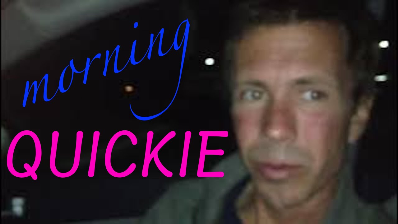 MORNING QUICKIE: How QUICK Do You WANT It? - YouTube