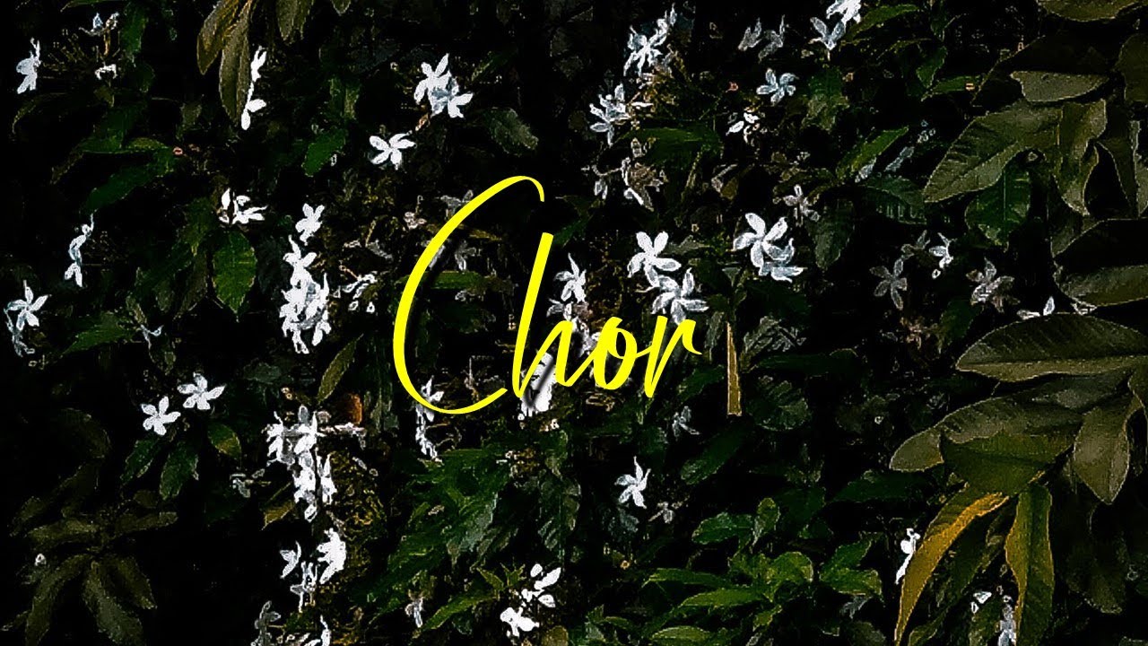 Chor - Lyrics | Justh - YouTube