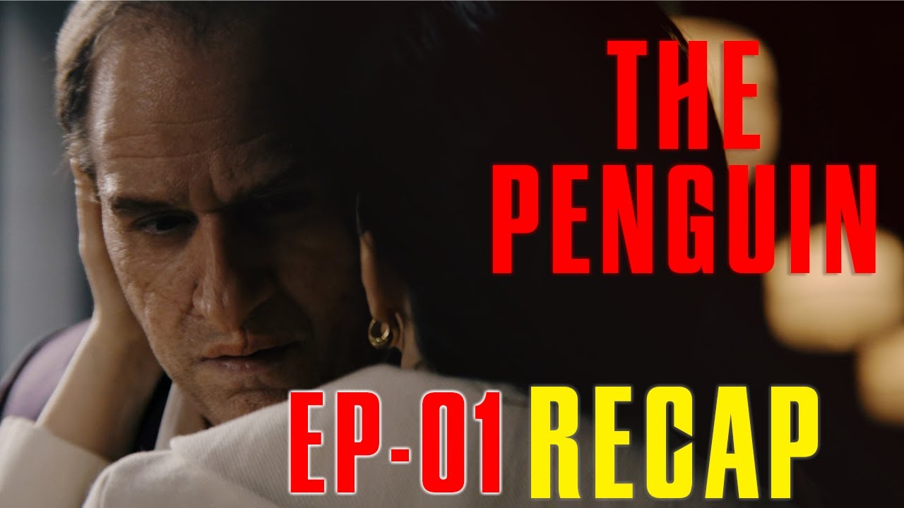 The Penguin Ep-01 Recap | What you Missed! - YouTube
