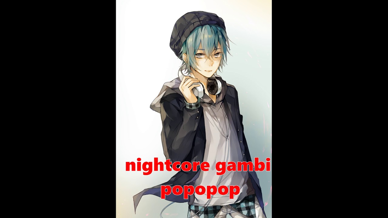 nightcore gambi popopop - YouTube