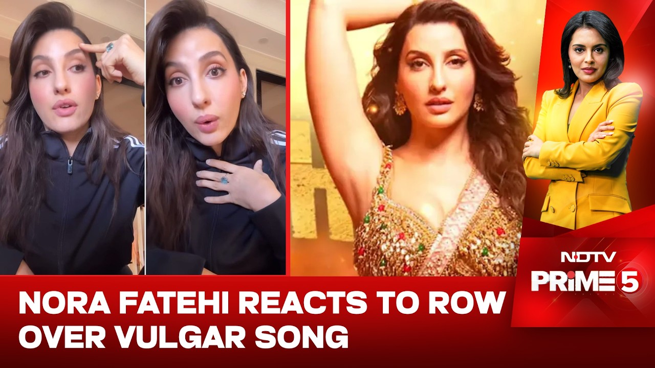 Nora Fatehi Song | Nora Fatehi Reacts To Vulgar Song Controversy ...