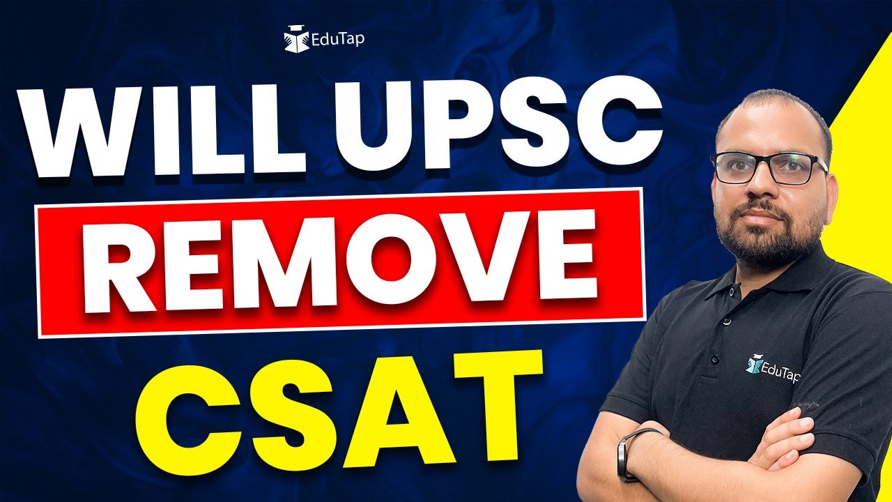 Will UPSC Remove CSAT | CSAT Protests 2023 | UPSC CSAT Pattern ...