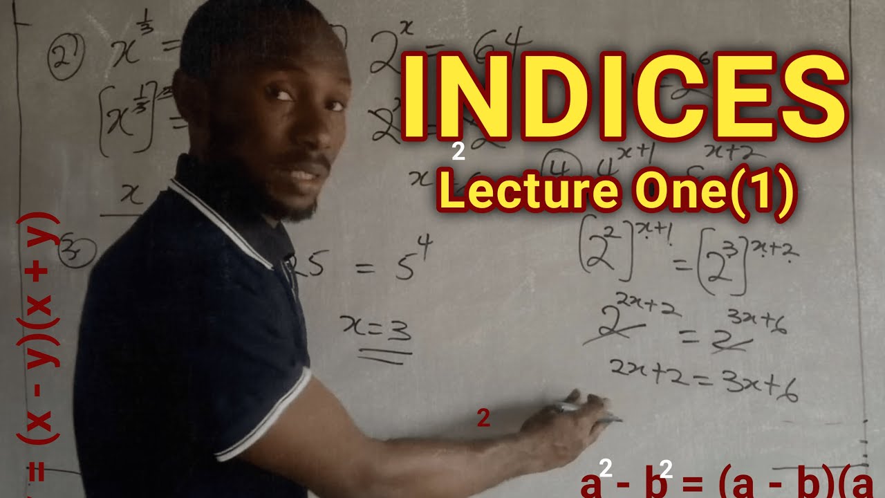 INDICES LECTURE ONE || GRADE 10 (SSS 1) - YouTube