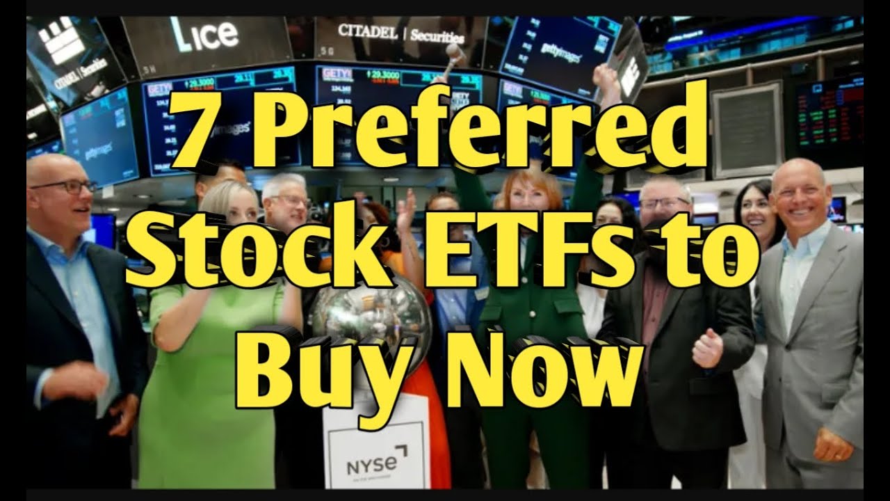 7 Preferred Stock ETFs to Buy Now exchange funds, market, Bank, bonds ...