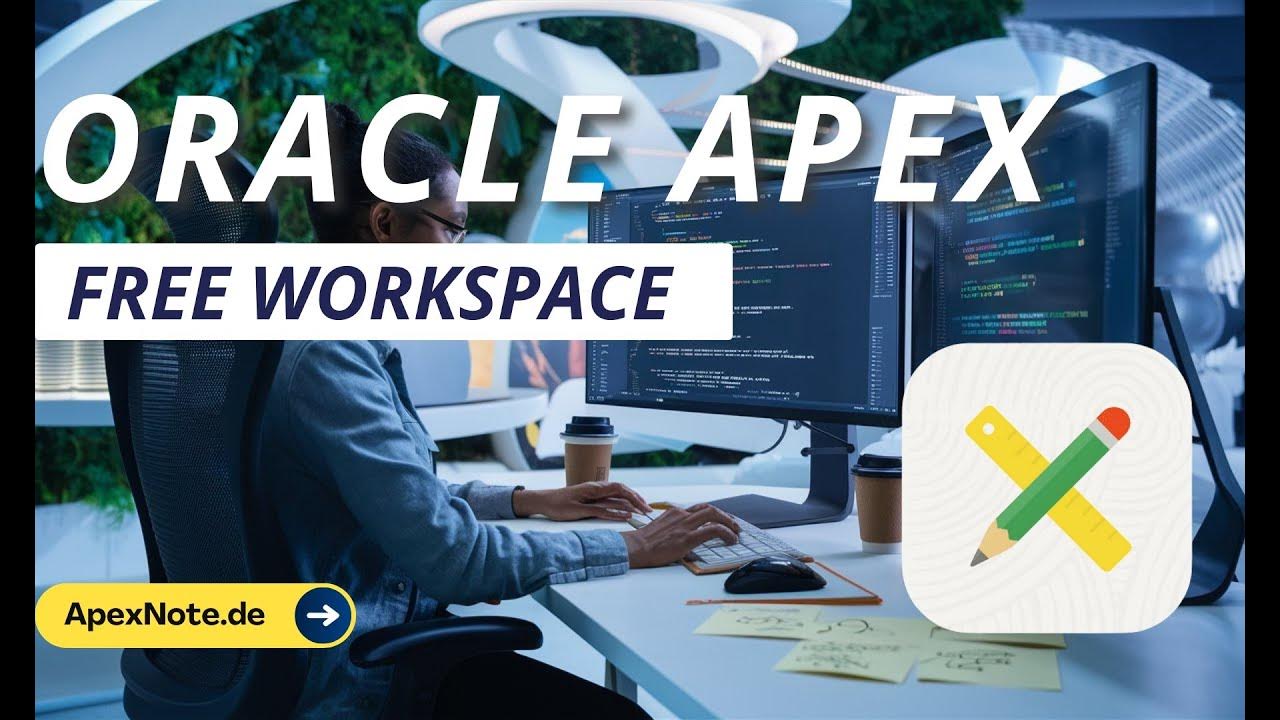How to Create a Free Oracle APEX Workspace with Multi User Access in an ...