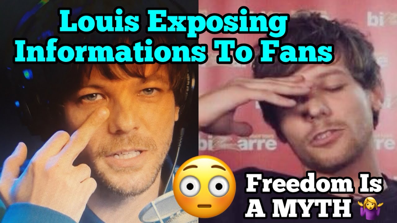 Louis Exposing Informations For Fans 😳 Freedom Is Myth 🤷‍♀️ - YouTube