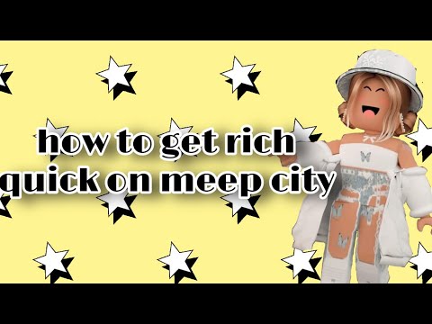 HOW TO GET RICH QUICK ON MEEP CITY | Roblox Meep City |