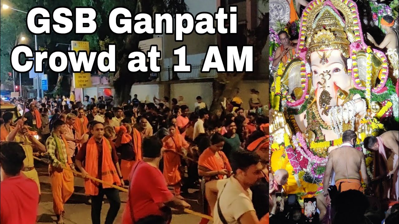 GSB Ganpati Visarjan | GSB Seva Mandal | Crowd in Mumbai at 1 AM ...
