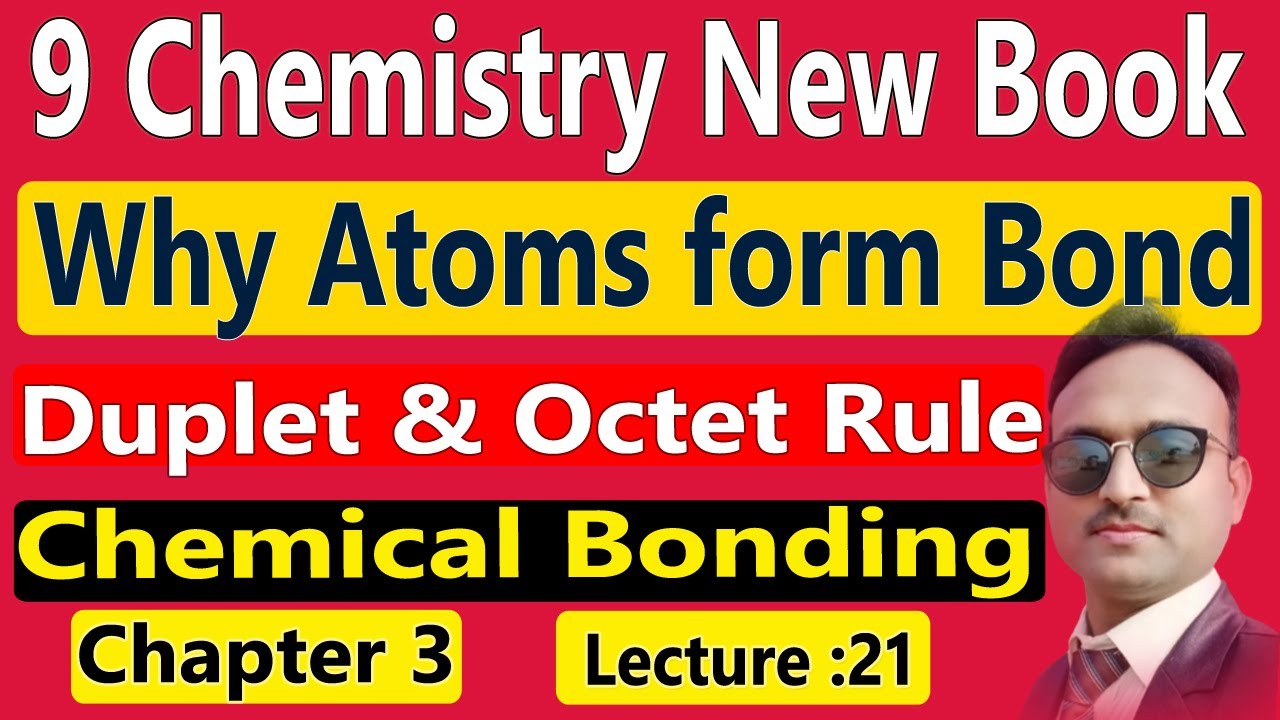 Why Do Atoms Form Chemical Bonds? | 9 Chemistry Chapter 3| 9th ...
