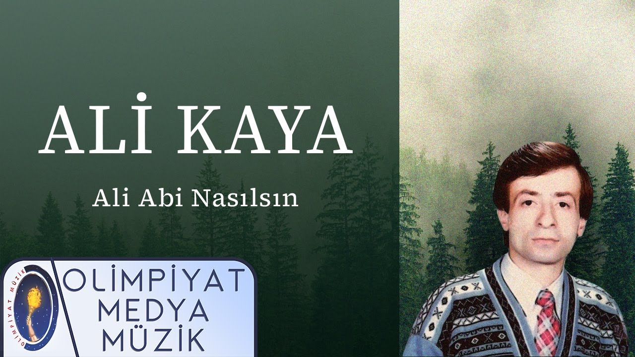 Ali Kaya - Ali Abi Nasılsın - YouTube