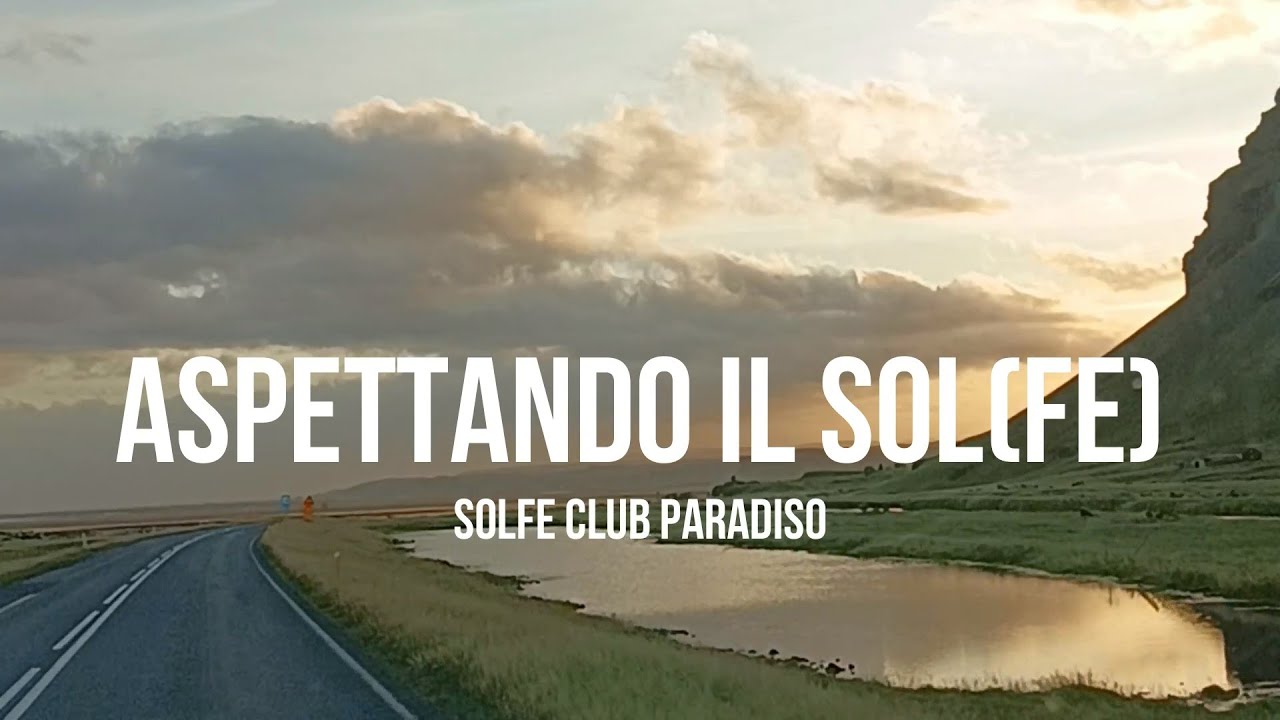 ASPETTANDO IL SOL(FE) - SOLFE CLUB PARADISO (Visual) - YouTube