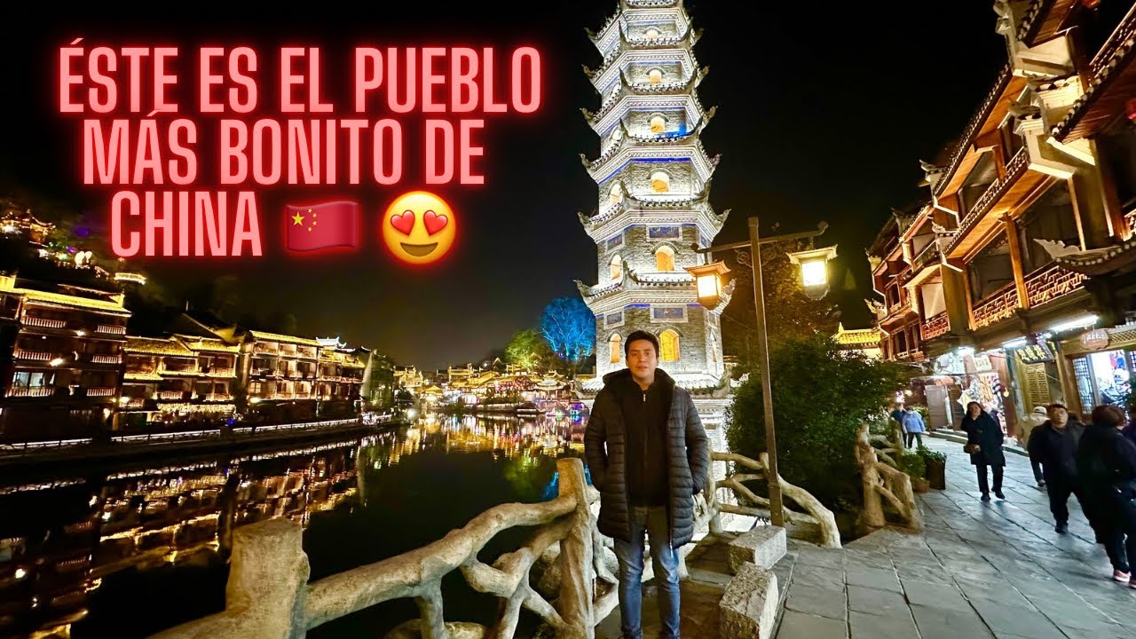 FENGHUANG CHINA el pueblo más BONITO del sur de China 🇨🇳| Dia 16 - YouTube