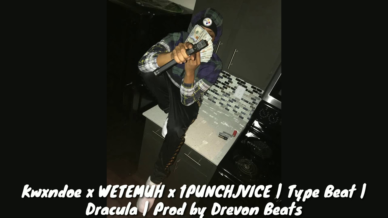 Kwxndoe x WETEMUH x 1PUNCHJVICE | Type Beat | Dracula | Prod by Drevon ...