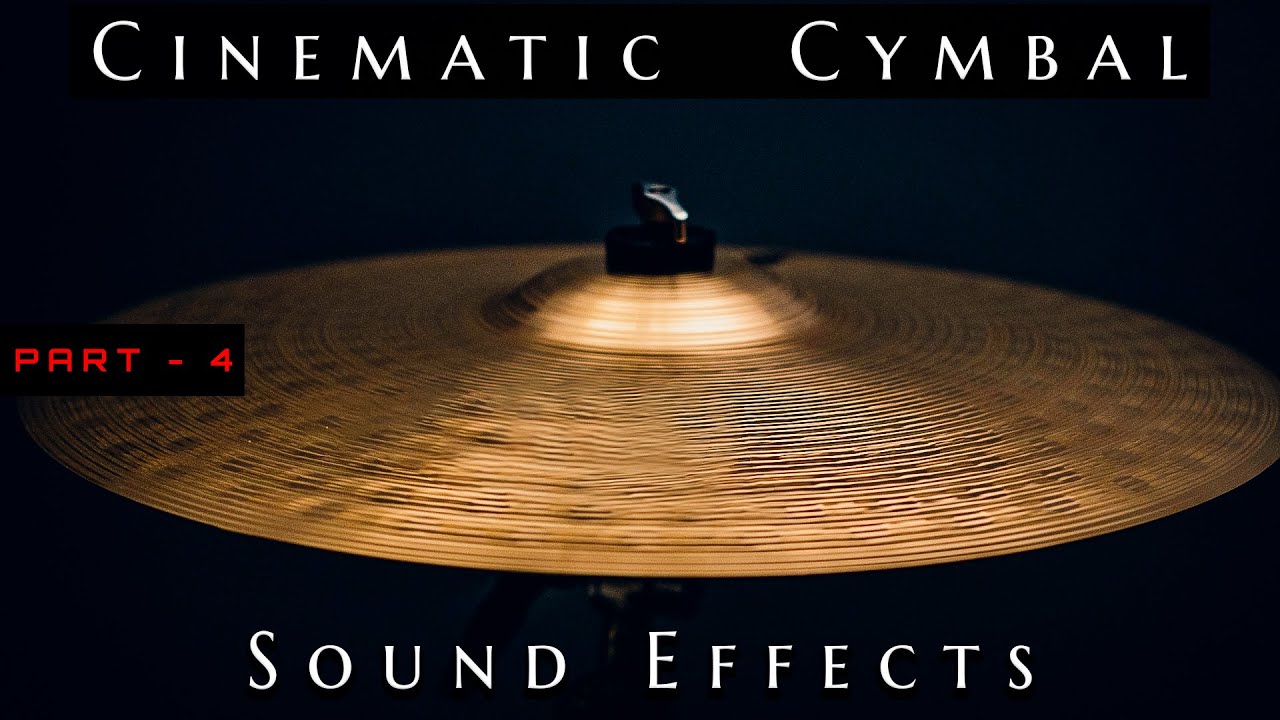 Cinematic Cymbal Sound Effects Part 4 - YouTube
