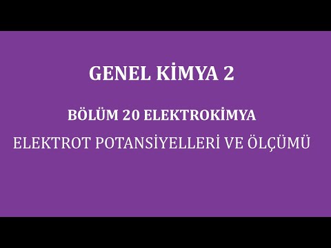 Genel Kimya 2-Bölüm 20/Elektrokimya/Elektrot Potansiyelleri ve Ölçümü