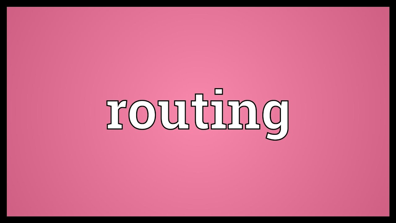 Routing Meaning YouTube routing-meaning-youtube