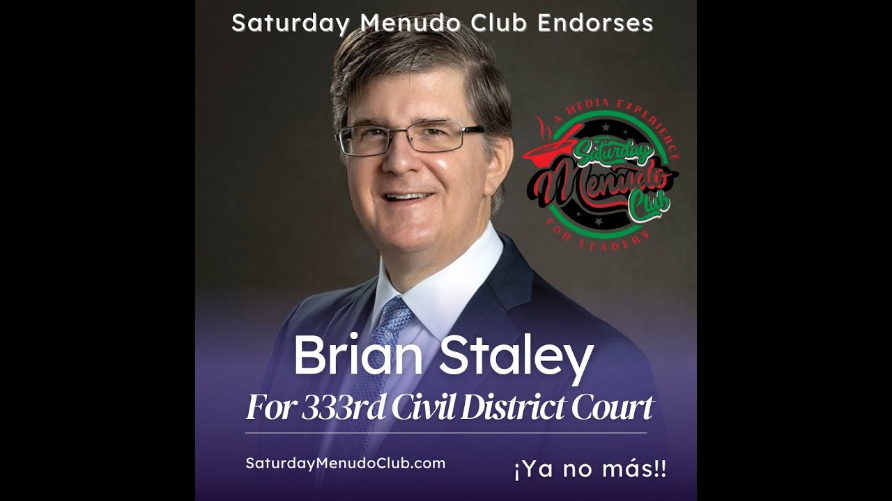 Saturday Menudo Club Presents - Brian Staley for 333rd Civil District ...