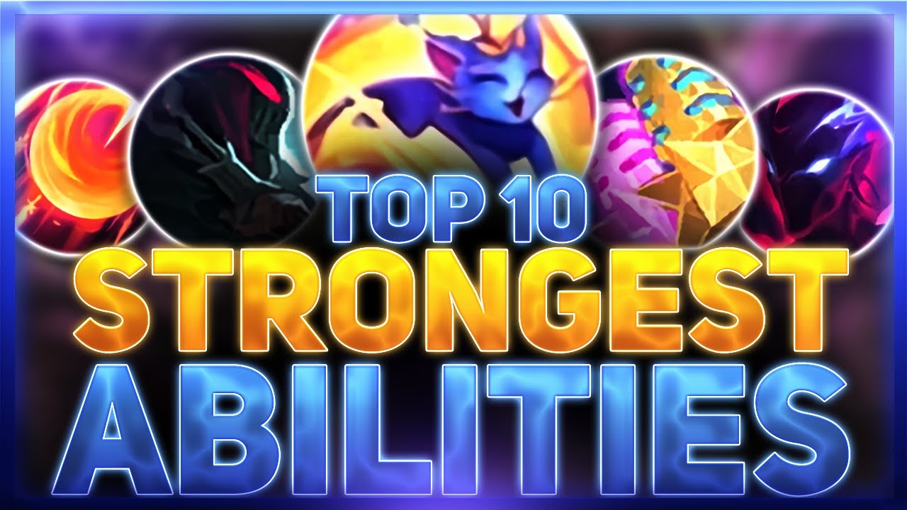 Top Ten STRONGEST Abilities Of All Time | League of Legends - YouTube