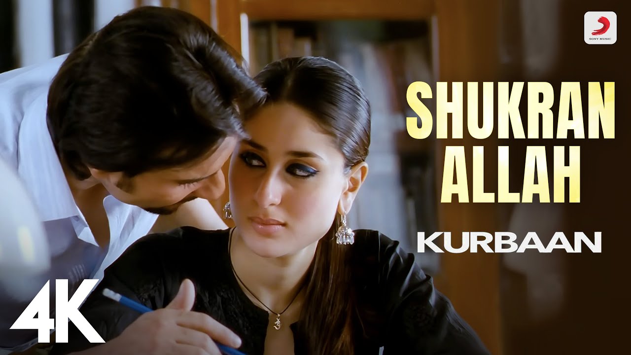 Shukran Allah Full Video - Kurbaan | Kareena Kapoor, Saif Ali Khan | Sonu Nigam, Shreya Ghoshal ...