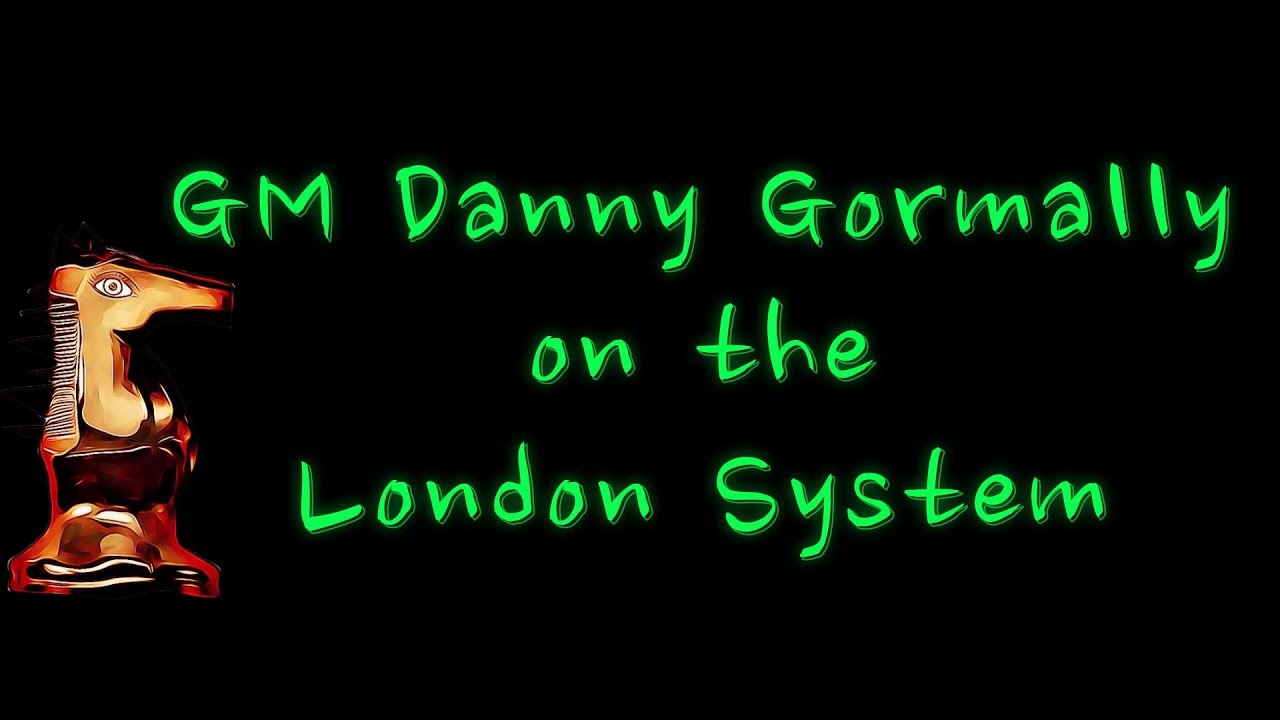 Chess GM Danny Gormally Speaks His Mind on the London System - YouTube