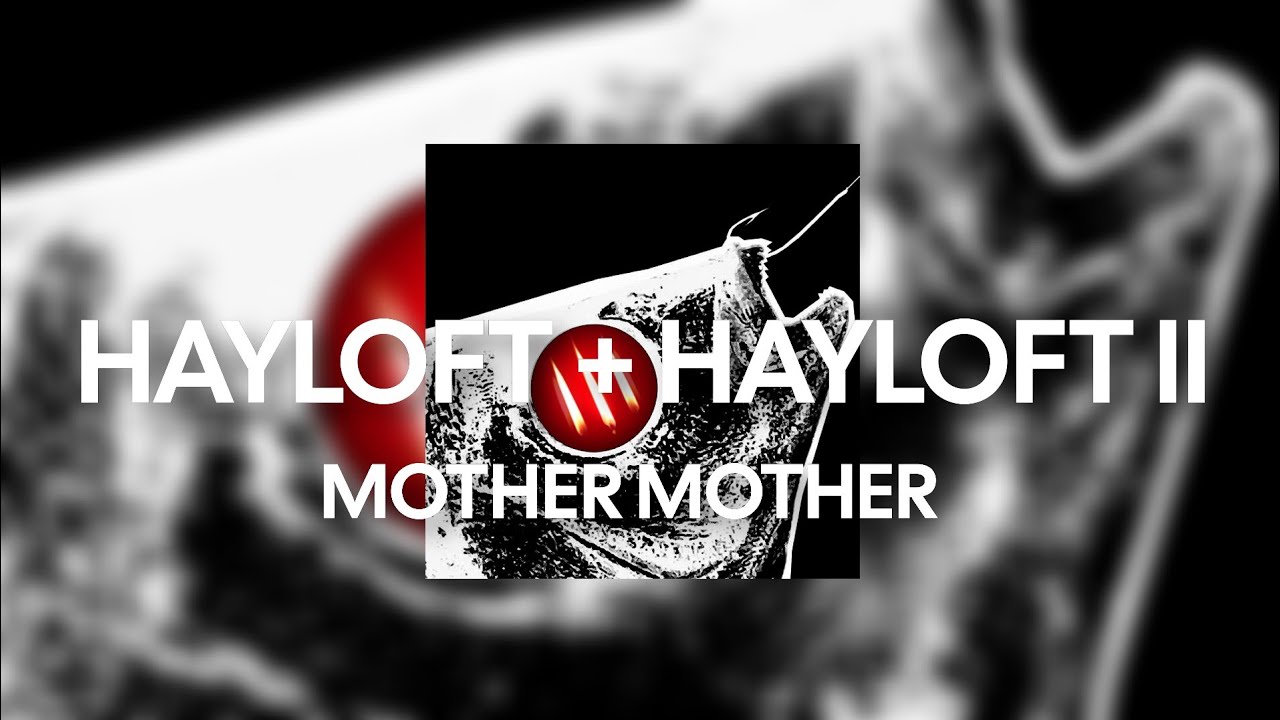 Mother Mother - Hayloft + Hayloft II 「 Transition 」 - YouTube