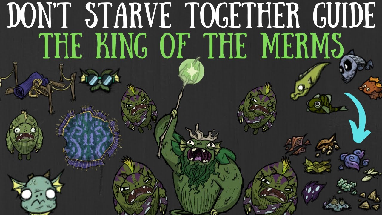 Don't Starve Together Guide: The King Of The Merms - Trading Loot ...