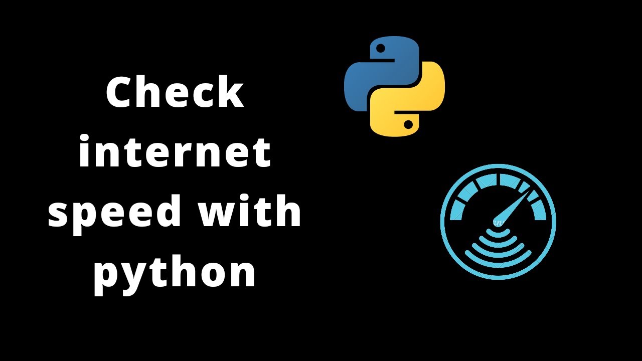Check Internet Speed With Python - YouTube