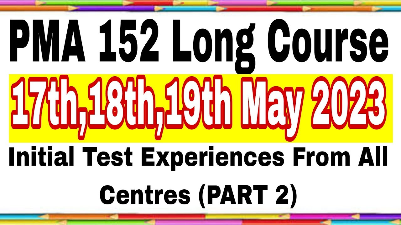 PMA 152 Long Course|17,18,19 May Initial Test Experiences From All ...