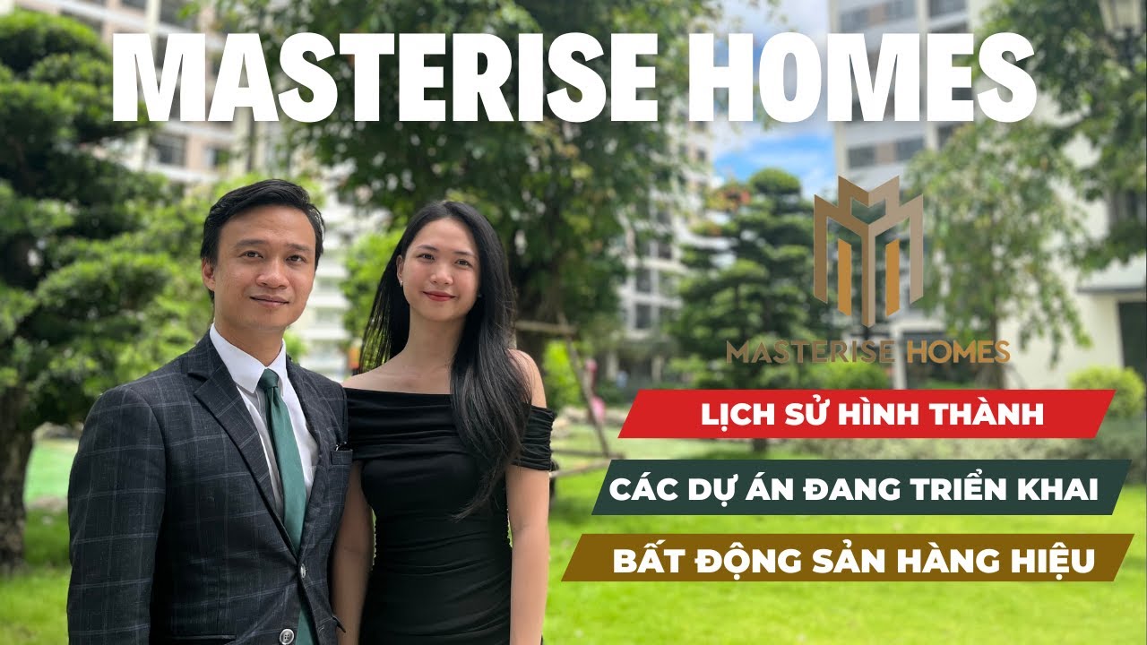[Tập 1 - TẤT TẦN TẬT] Về Masterise Homes Tập Đoàn Bất Động Sản Hàng Hiệu Tại Việt Nam - YouTube