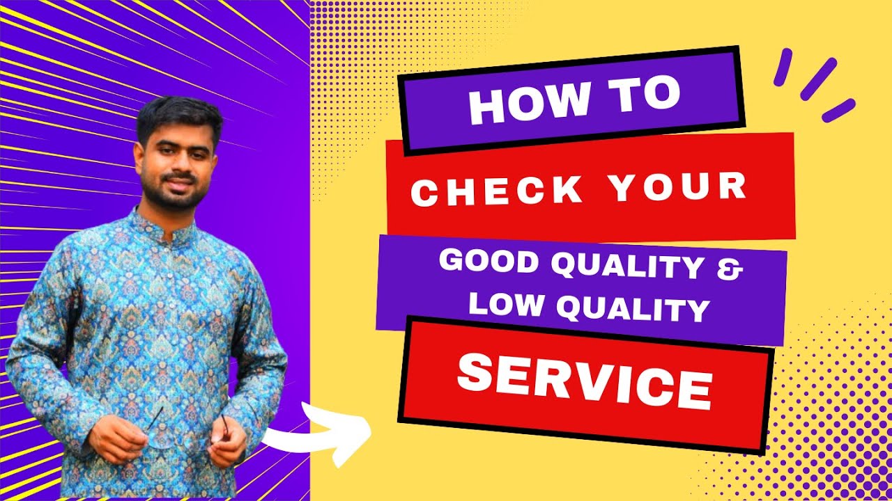How to check Good quality and Low quality Service. - YouTube