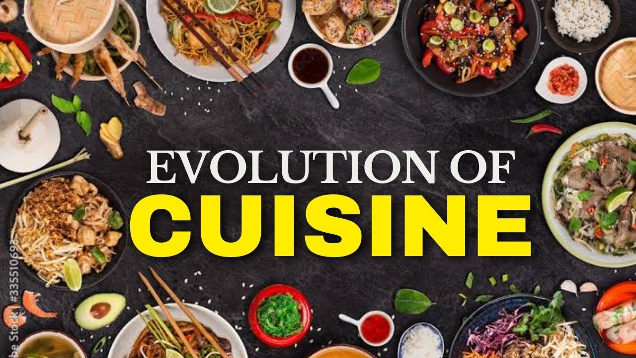 The Evolution of Cuisine: A Culinary Journey Through Global Flavors ...