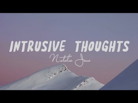 INTRUSIVE THOUGHTS - Natalie Jane [lyrics] - YouTube